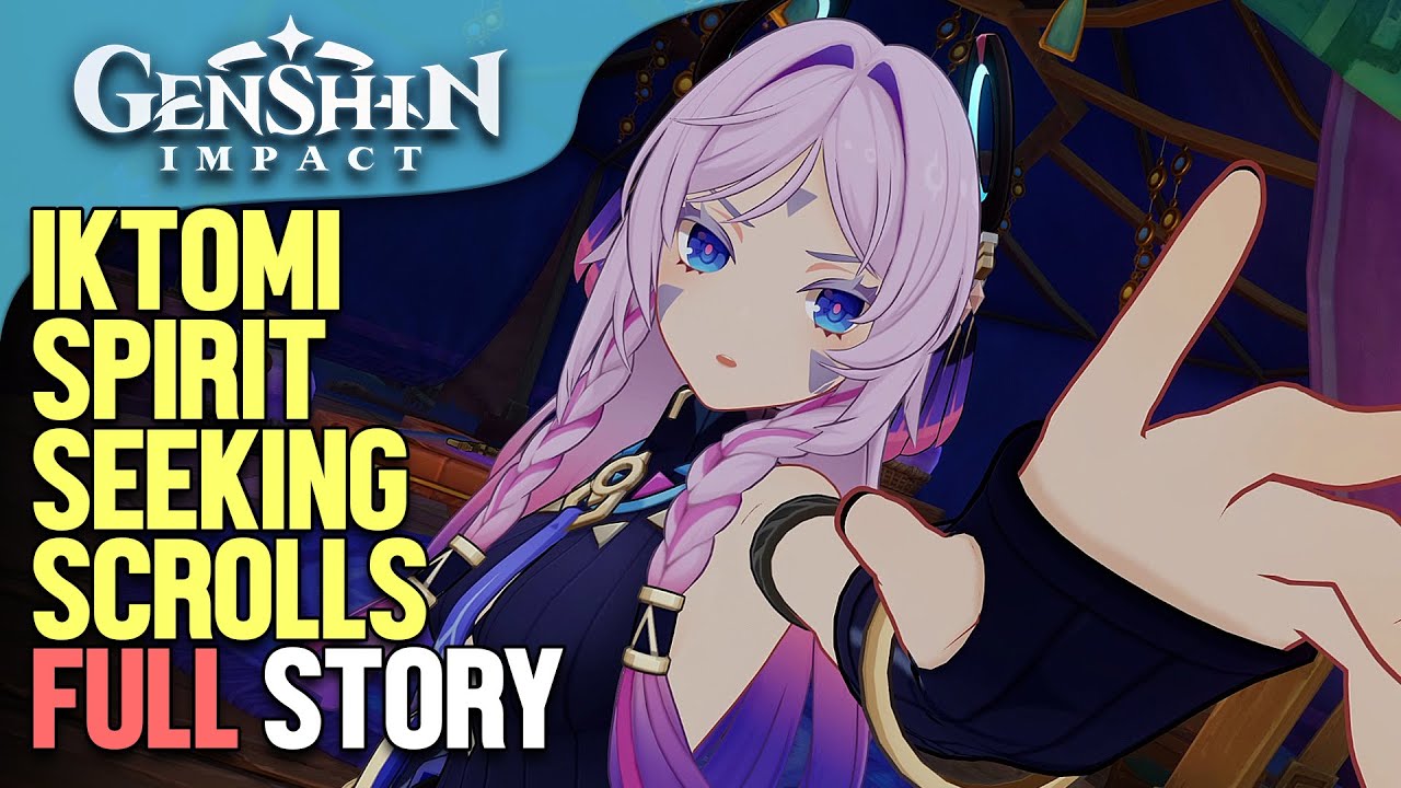 Iktomi Spiritseeking Scrolls Full Story Quest Walkthrough Genshin ...