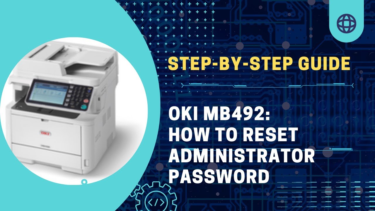 Oki MB492 How To Reset Administrator Password Step by Step Guide oki-mb492-how-to-reset-administrator-password-step-by-step-guide