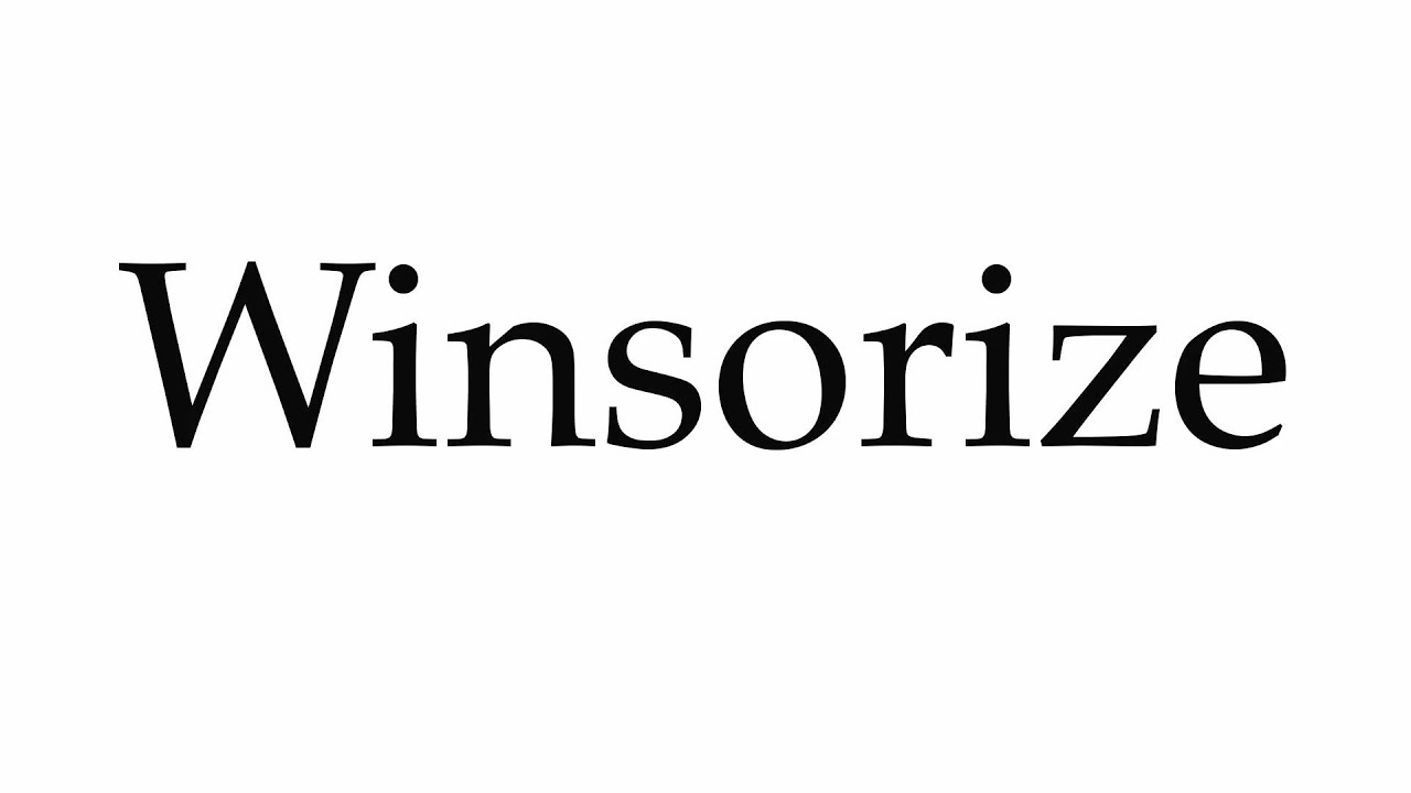 How to Pronounce Winsorize - YouTube