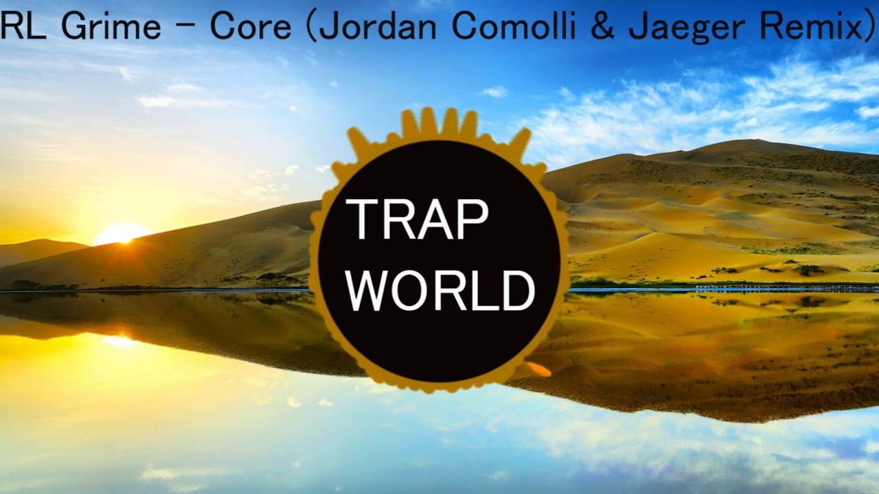 RL Grime Core Jordan Comolli & Jaeger Remix - YouTube