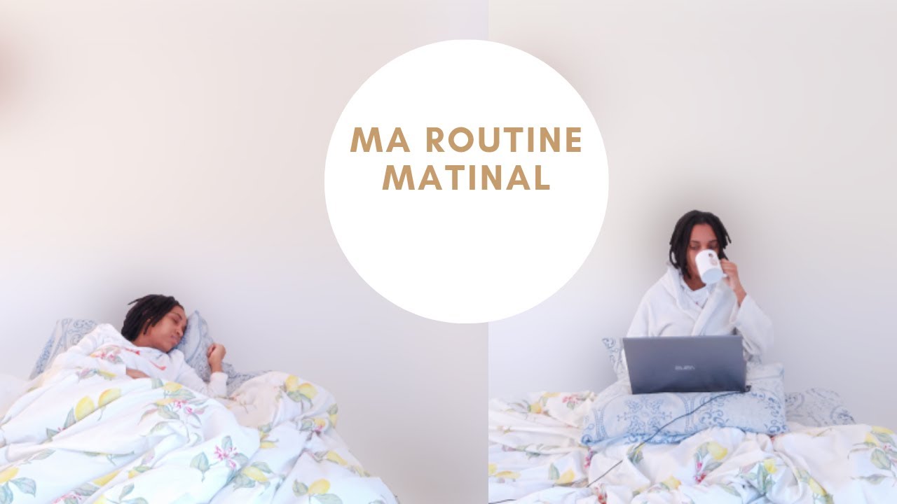 MA ROUTINE MATINAL ⏰ - YouTube