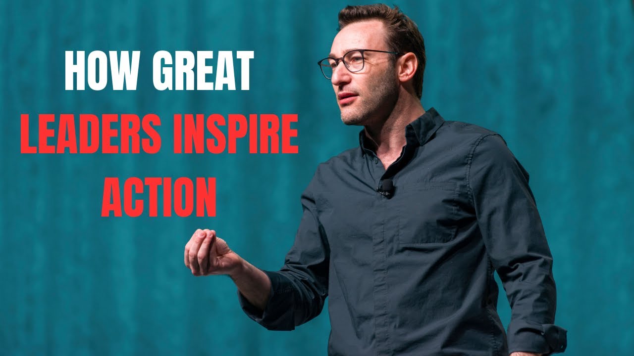 "How Great Leaders Inspire Action | The Power of 'Start with Why' and ...