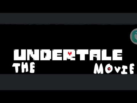 Undertale the movie pt1 - YouTube