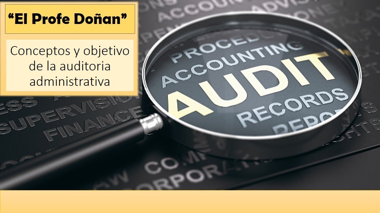 Conceptos y Objetivos de la Auditoria Administrativa - YouTube