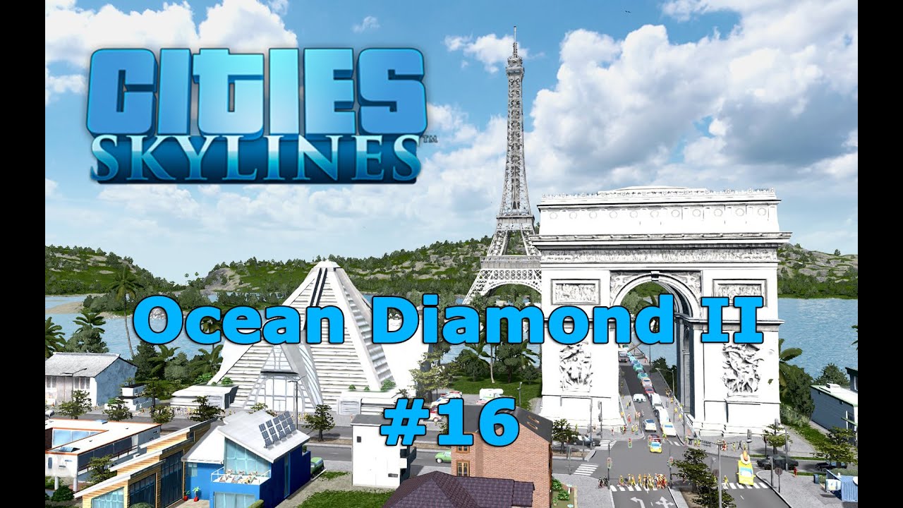 Cities: Skylines - 16# Ocean Diamond II - YouTube