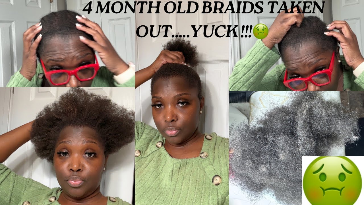 FOUR MONTH OLD BRAIDS TAKEN OUT•YUCKY•MY HAIR WAS SOOO DIRTY•SOOOOO ...