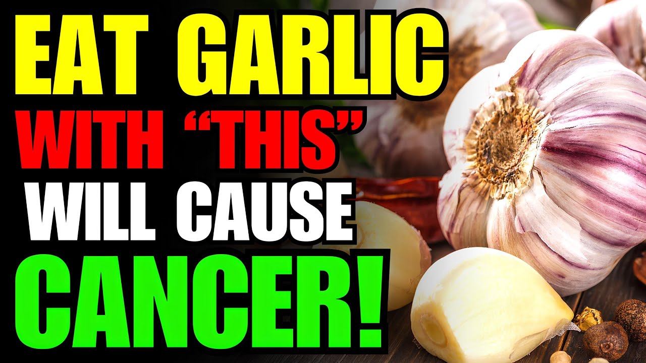Never Eat Garlic with This 🧄 Cause Cancer and Dementia! 3 Best & Worst ...