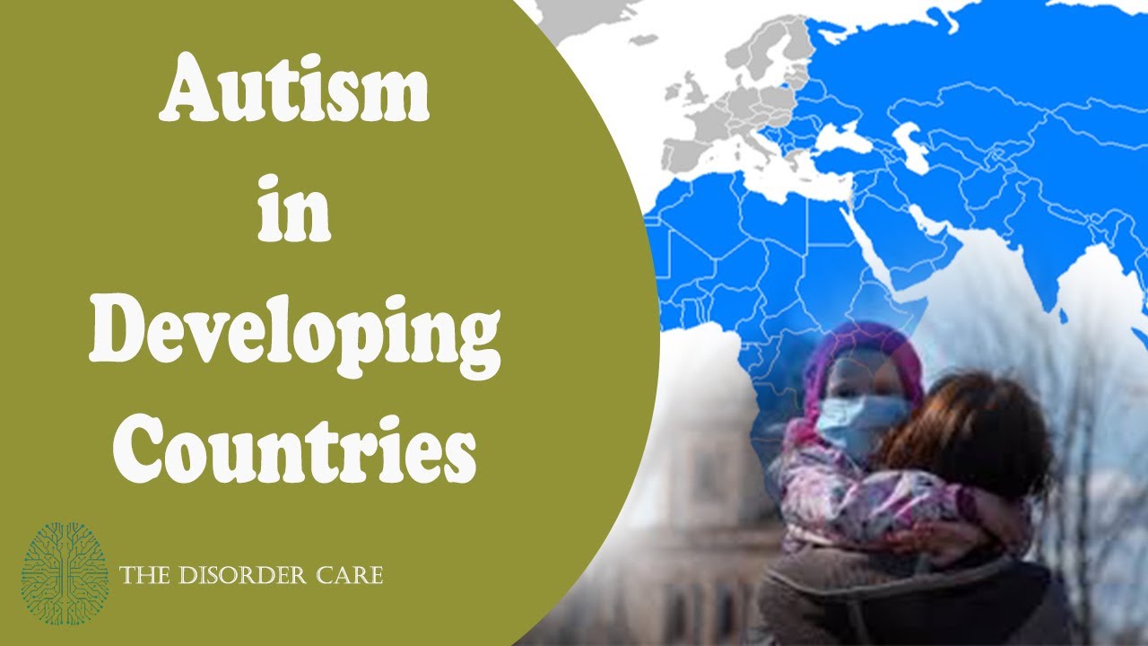 AUTISM in Developing countries | Autism Spectrum Disorders in ...