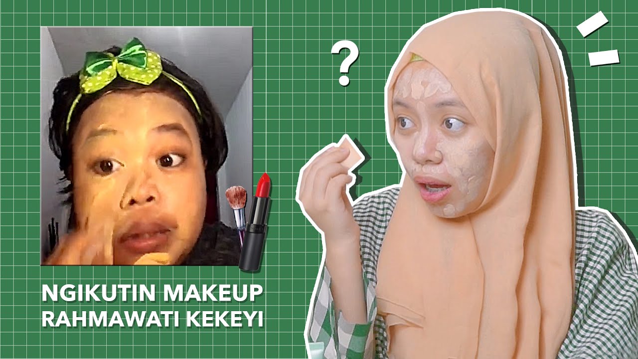 Coba Ngikutin Makeup Rahmawati Kekeyi! LUCUUU! - YouTube