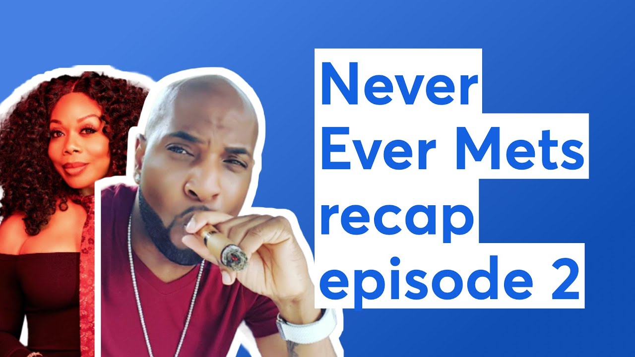 Never Ever Mets recap episode 2 - YouTube