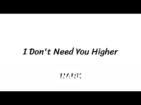 Nark - I Don't Need You Higher - YouTube