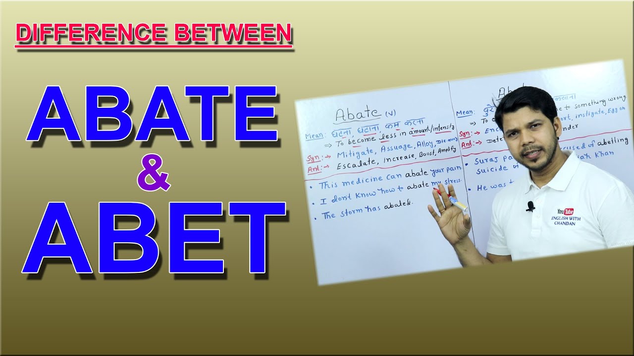 DIFFERENCE BETWEEN ABATE AND ABET - YouTube