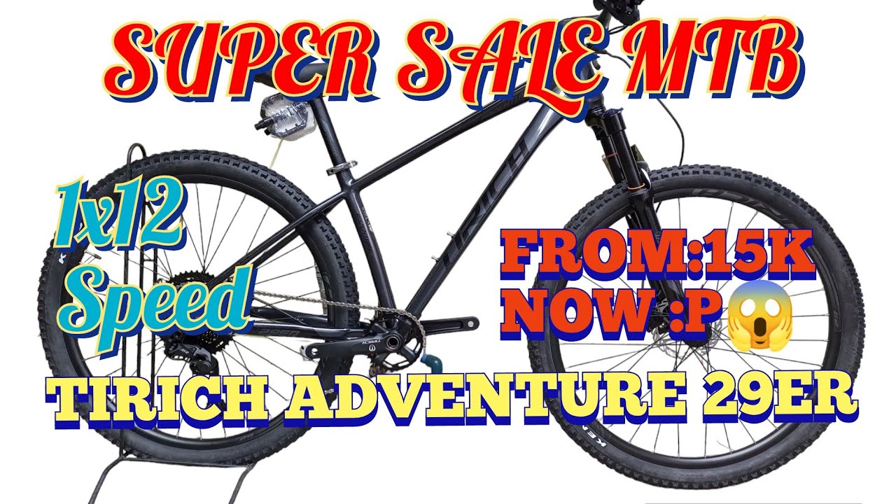 TIRICH ADVENTURE 29ER MTB 1X12s HYDRAULIC, SULIT MTB NANAMAN ITO🥰 SUPER ...