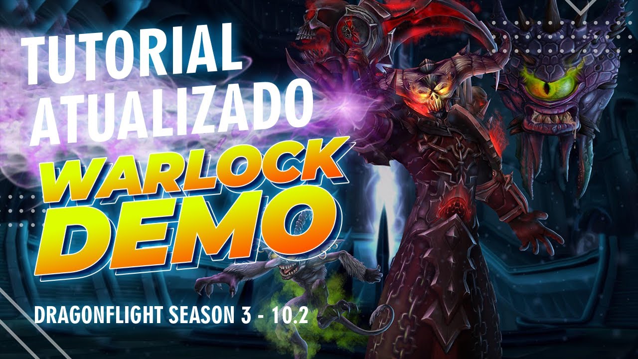Tutorial Warlock Demo [COMPLETO] Dragonflight Season 3 - 10.2 ...