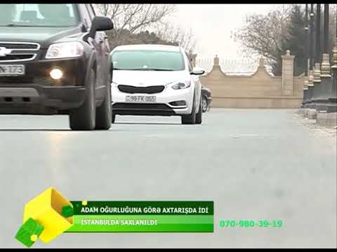 AXTARISDA OLAN SEXS ISTANBULDA SAXLANILDI