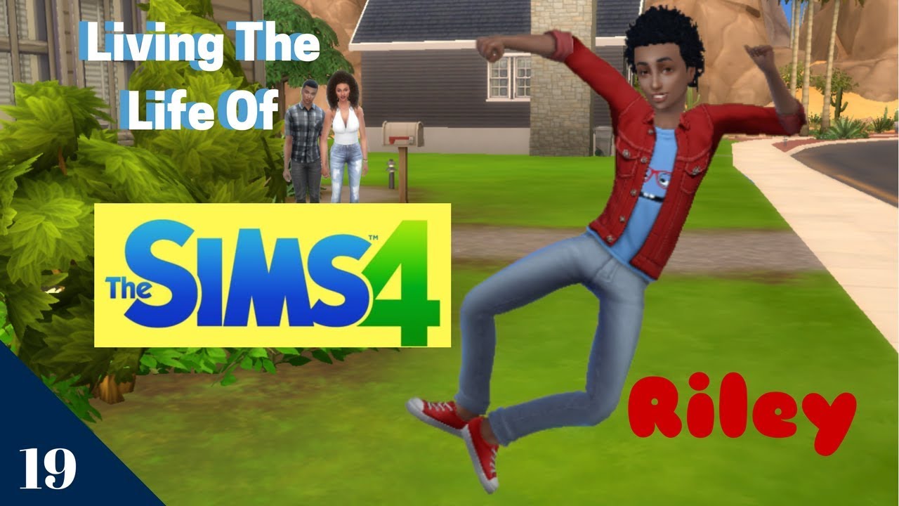 Sims 4 Living The Life Of Riley - Part 19 | First School Crush (First ...