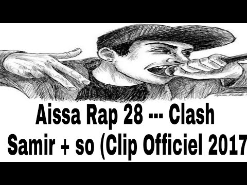 Aissa Rap 28 --- Clash Samir + so (Clip Officiel 2017 - YouTube