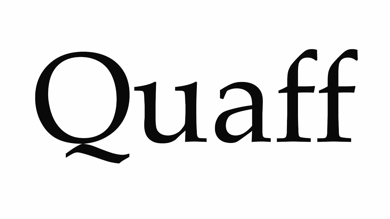 How to Pronounce Quaff - YouTube