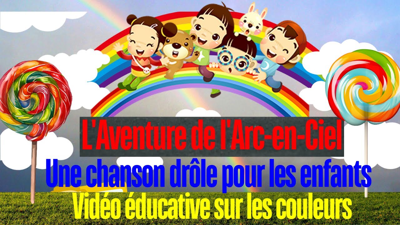 L'Aventure de l'Arc-en-Ciel – Chanson Enfant sur les Couleurs Magiques ...