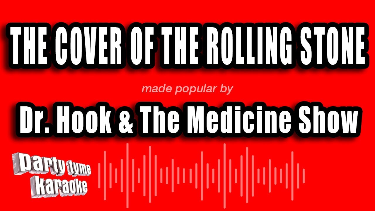 Dr. Hook & The Medicine Show - The Cover of the Rolling Stone (Karaoke ...
