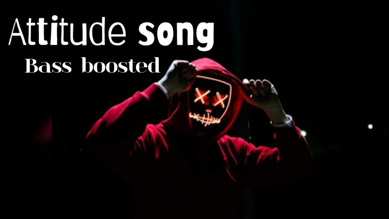 Attitude song | boys attitude | bass boosted | #attitudesong # ...