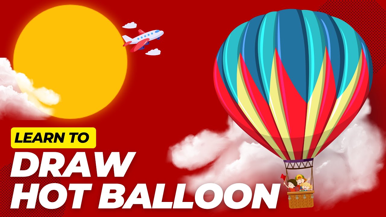 Learn How to Draw a Hot Air Balloon | Easy Kids Drawing | Kids Art ...