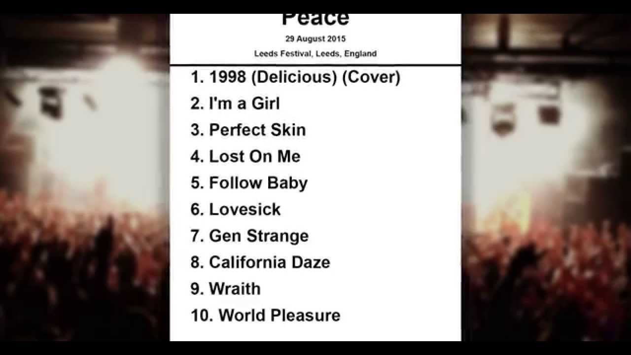 Peace Setlist - Leeds Festival - Leeds - England - 29 August 2015 - YouTube