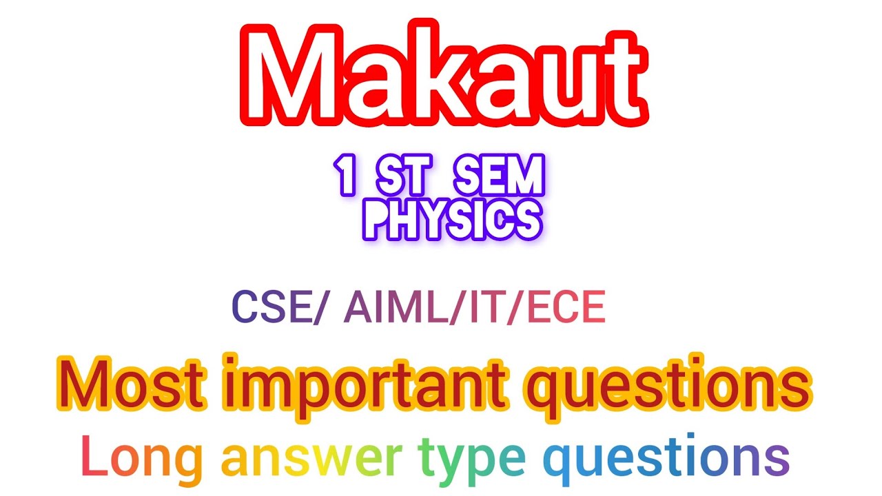 PHYSICS IMPORTANT QUESTIONS PART 1 #MAKAUT#1 ST SEM #CSE#AIML#IT - YouTube