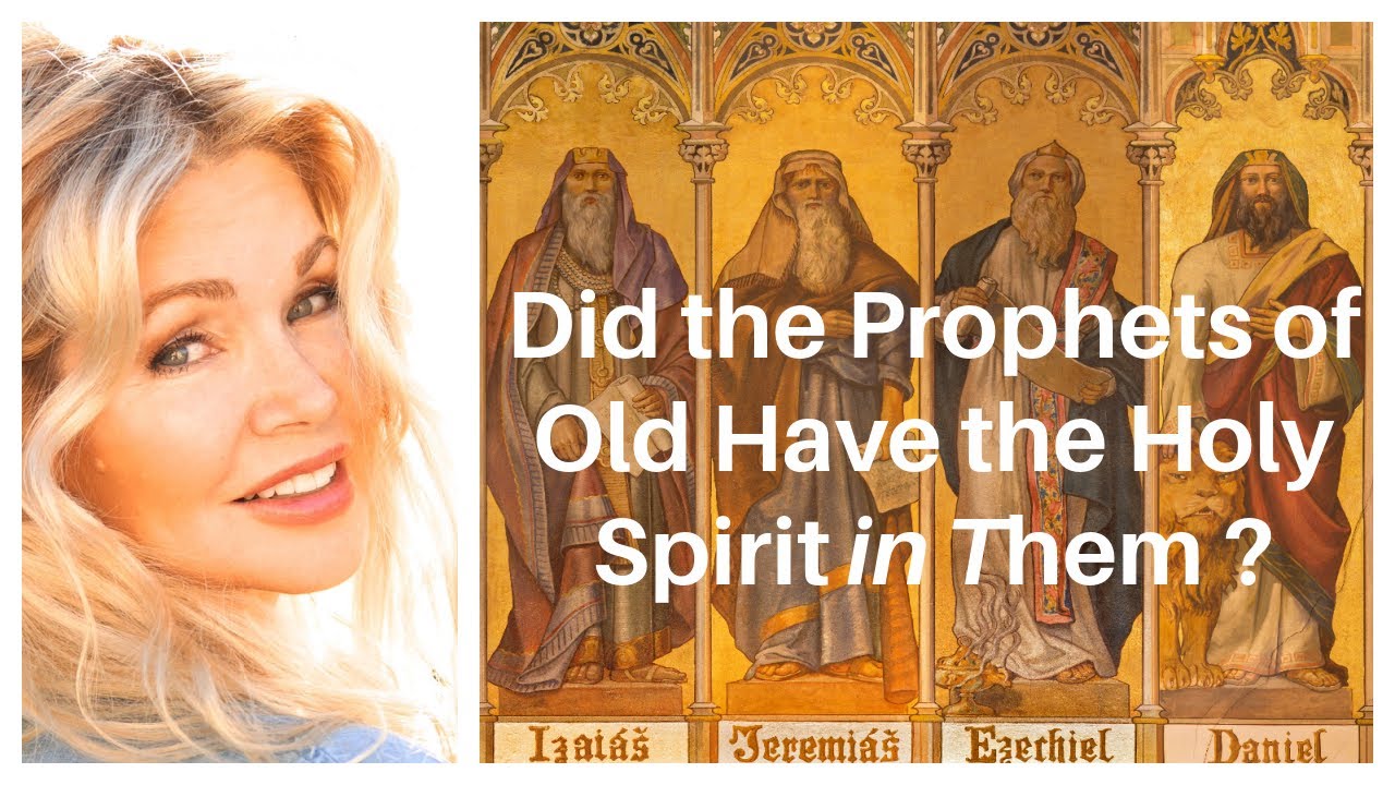 Did the Prophets of Old Have the Holy Spirit in Them? - YouTube