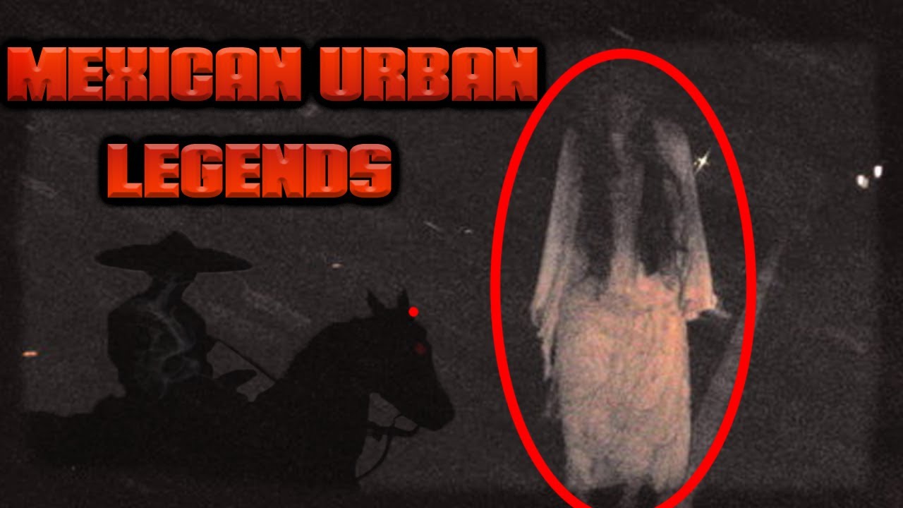 Top 5 Real Mexican Legends - Scary Video Best Mexican Legends - YouTube