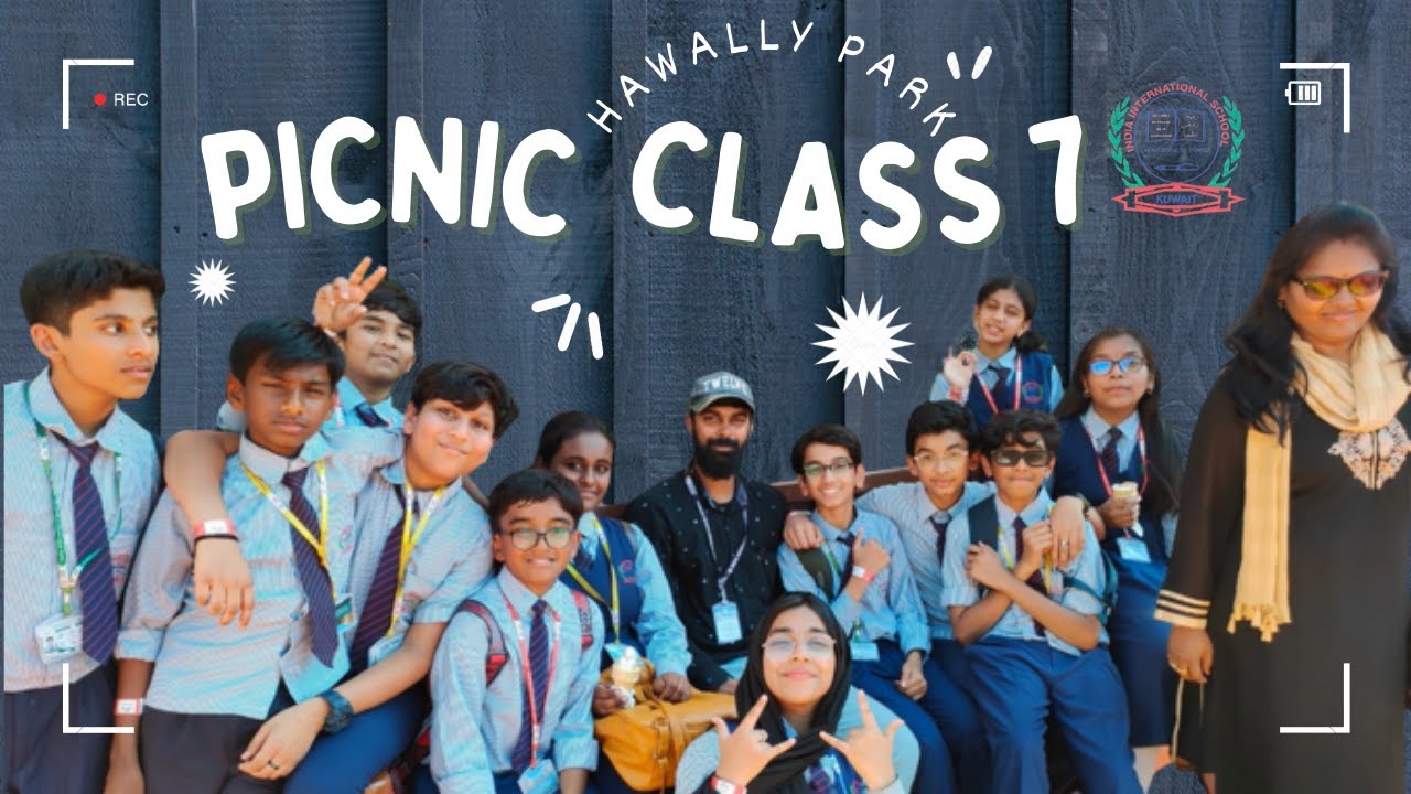 Class 7 Picnic 2023-24 to Hawally Park | India International School ...