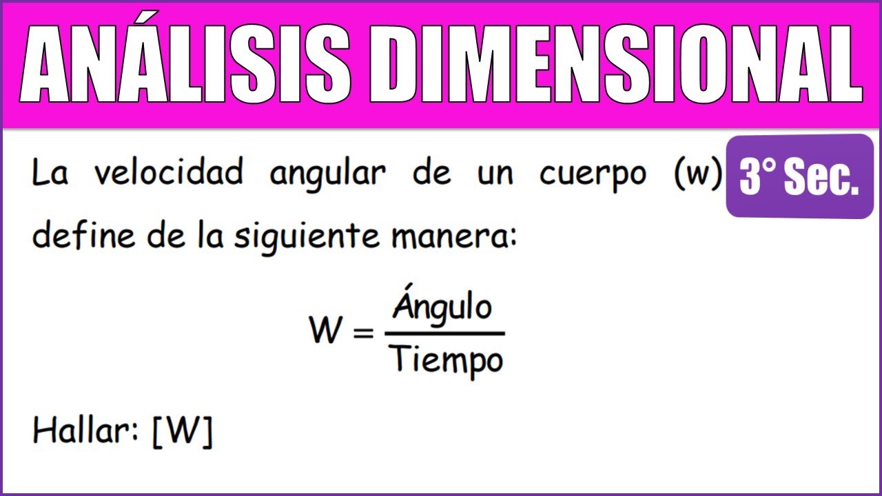 La velocidad angular de un cuerpo (w) se define. Hallar: [W] | ANÁLISIS ...