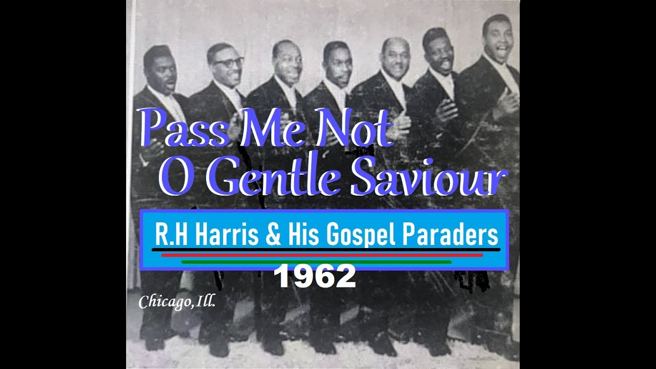 Pass Me Not / R.H.Harris & His Allstars - YouTube