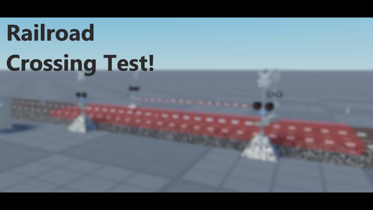Roblox RO Scale Railroad Crossing Test - YouTube