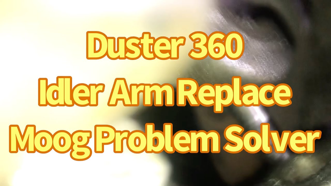 Duster 360 Idler Arm Replace Moog Problem Solver - YouTube