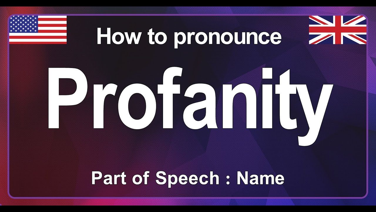Profanity Pronunciation Correctly in English, How to Pronounce ...