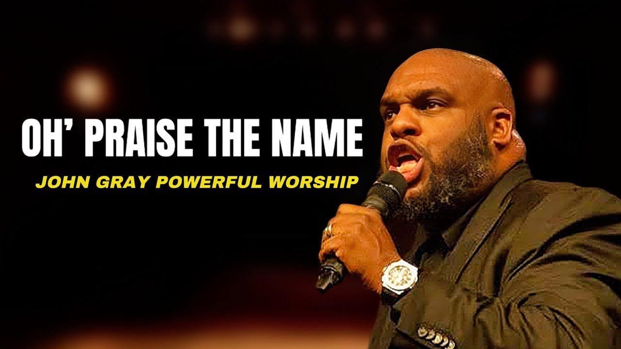 Pastor John Gray - O praise the name | John Gray Ministries, Lakewood church worship, God's ...