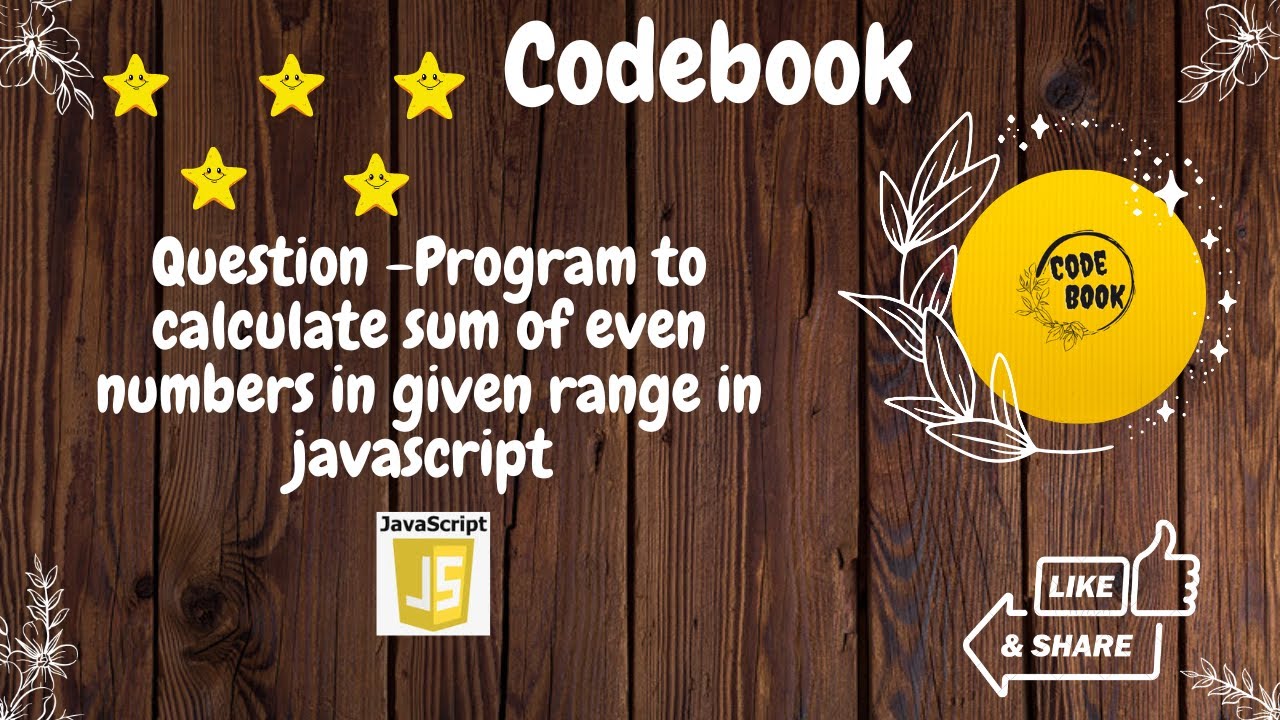 Javascript Program To Calculate Sum Of Even Numbers Codebook