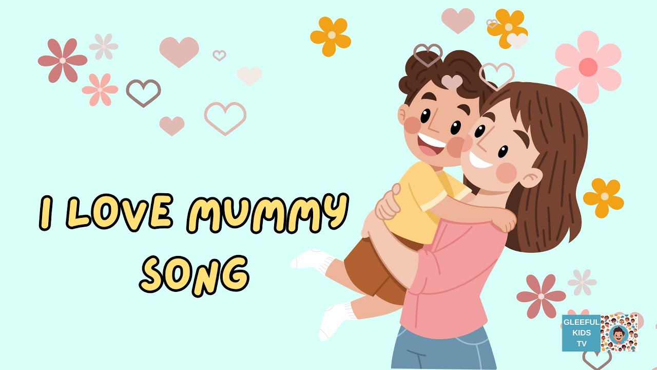 I Love Mummy Song - YouTube