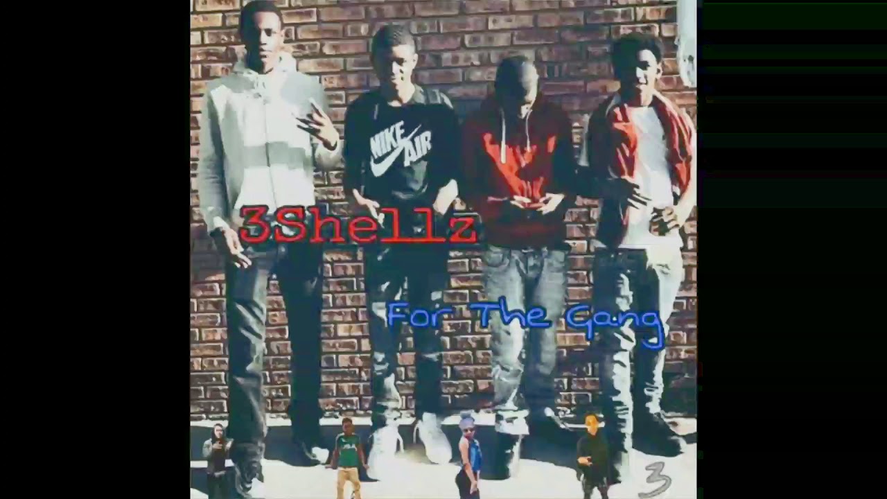 3Shellz- For The GANG - YouTube