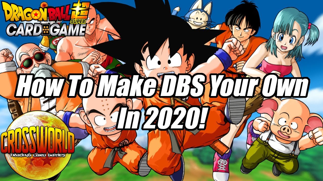 How To Make DBS Your Own In 2020! - Dragon Ball Super Card Game - YouTube