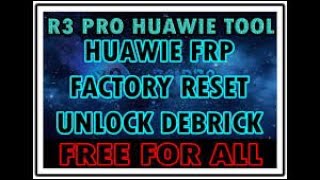 1 Click Huawei Frp Factory Reset Bootloader Unlock Tool Huawei Usb Com ...