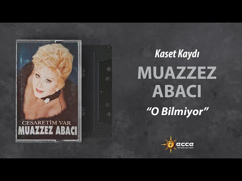 Muazzez Abacı - O Bilmiyor (Kaset Kaydı)