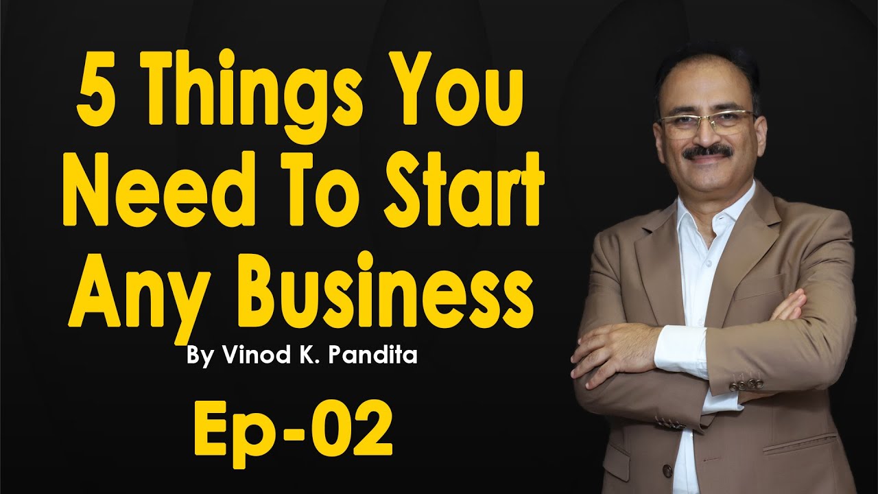 5 Essential Skills You Need To Start Any Business | Vinod K. Pandita | Business Coach - YouTube