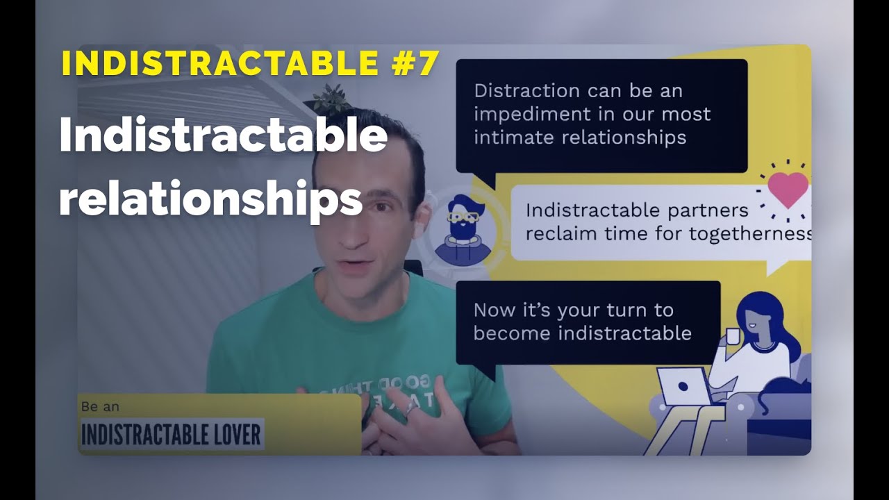 Indistractable #7: How to have indistractable relationships | Nir Eyal ...