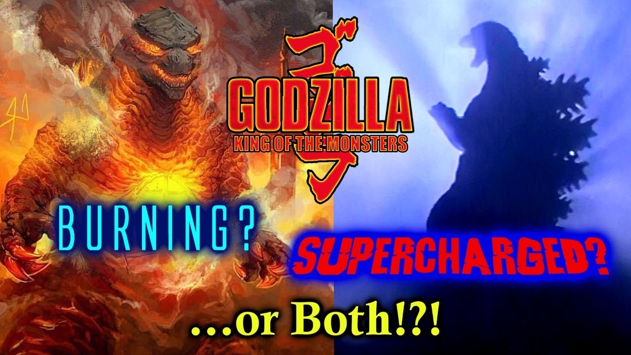 Is Godzilla 2019 Burning, Supercharged, or Both!?! Godzilla King of the ...