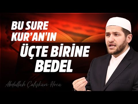 BU SURE KURAN'IN ÜÇTE BİRİNE BEDEL
