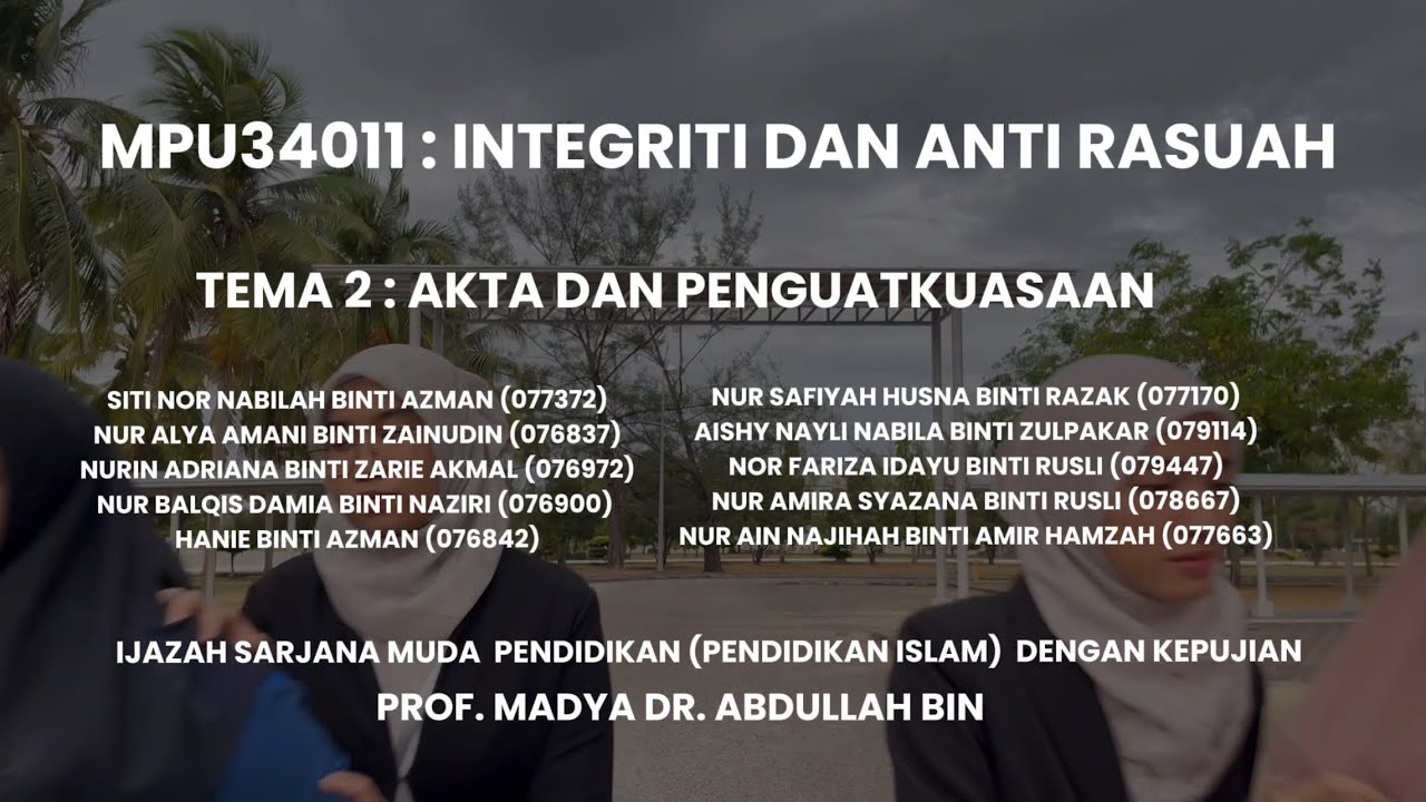 MPU34011 - INTEGRITI DAN ANTI RASUAH ( KUMPULAN 5) - YouTube