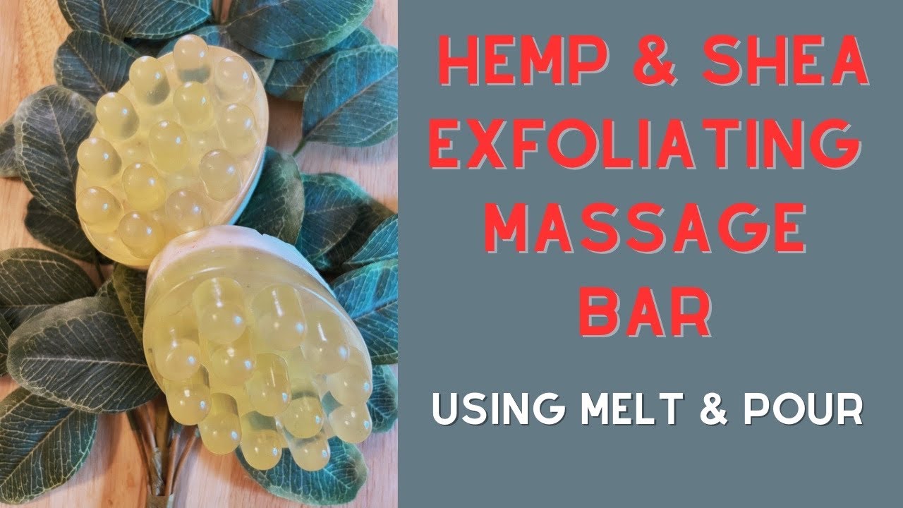 Hemp & Shea Exfoliating Massage Bar Using Melt & Pour @bellalunasoapery ...