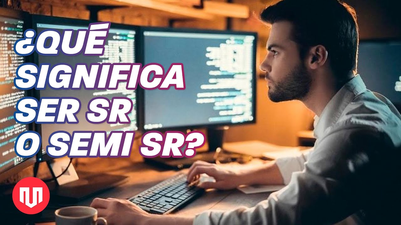 DIFERENCIA ENTRE SR, SEMI SR Y JR #CafeConRivas - YouTube